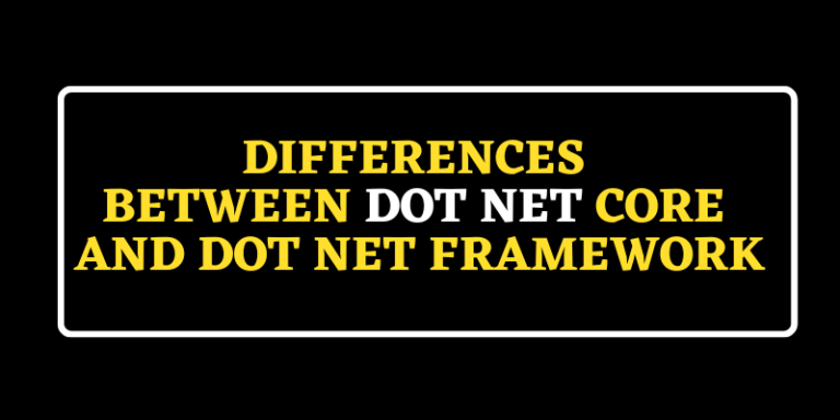 Differences Between Dot NET Core And NET Framework Dot Net Differences Between Dot NET Core And NET Framework Dot Net