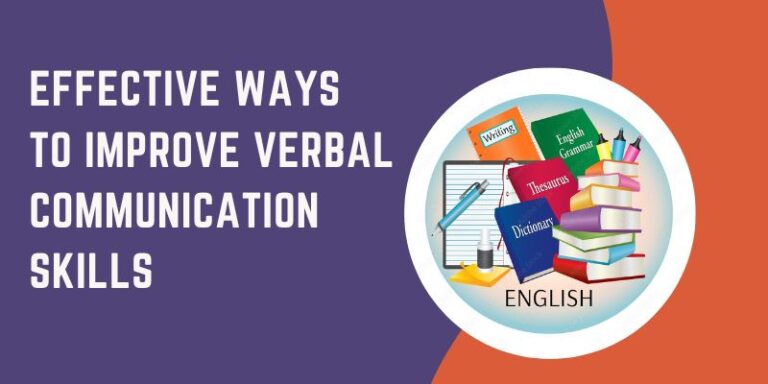 Effective Ways To Improve Verbal Communication Skills